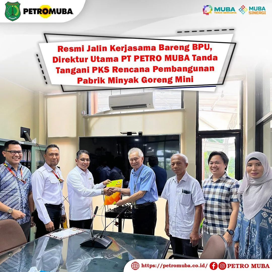 Resmi Jalin Kerjasama Bareng BPU, Direktur Utama PT PETRO MUBA Tanda Tangani PKS Rencana ...
